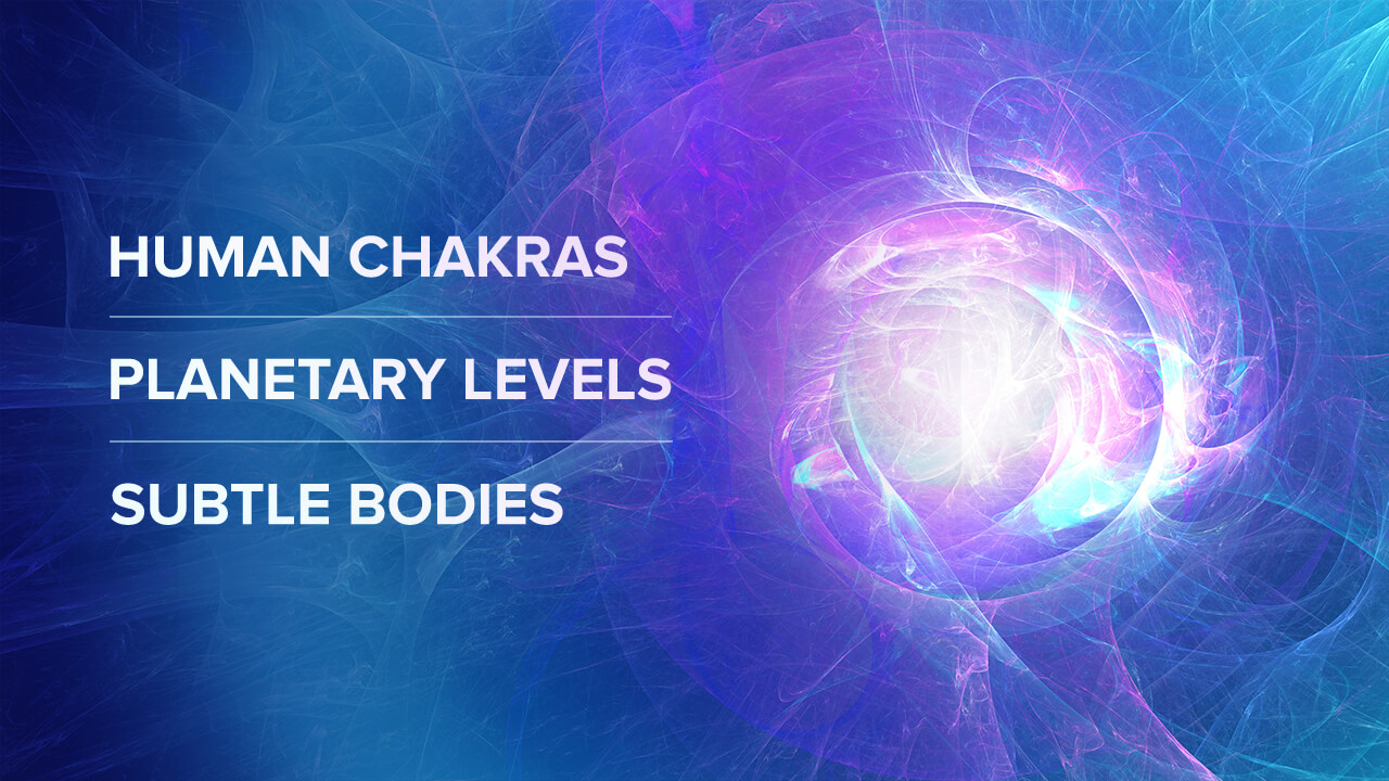 Human chakras. Planetary levels. Subtle bodies | Imram- Kriya